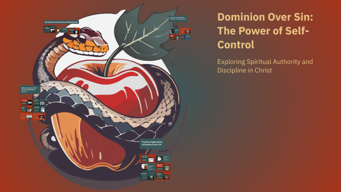Dominion Over Sin: The Power of Self-Control by Neal McDonald on Prezi