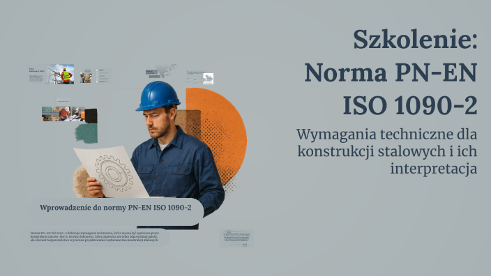 Szkolenie: Norma PN-EN ISO 1090-2 by Robert Ostrach on Prezi