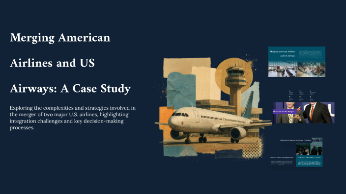Merging American Airlines and US Airways: A Case Study by Nelia Djibo ...