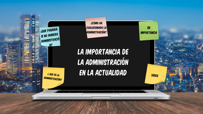 La importancia de la administración en la actualidad by Denise Aponte ...