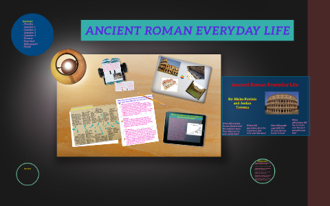Ancient Roman Everyday Life by Jordan Trevena on Prezi