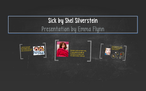 Sick by Shel Silverstein by Emma Flynn on Prezi