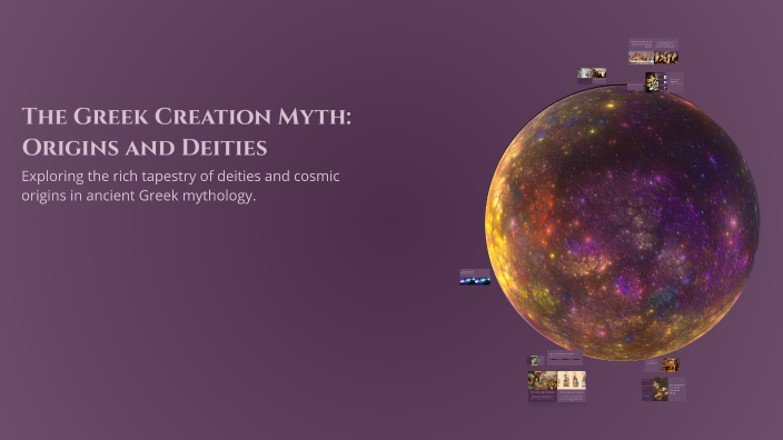 The Greek Creation Myth: Origins and Deities by Justin Gavazzi on Prezi