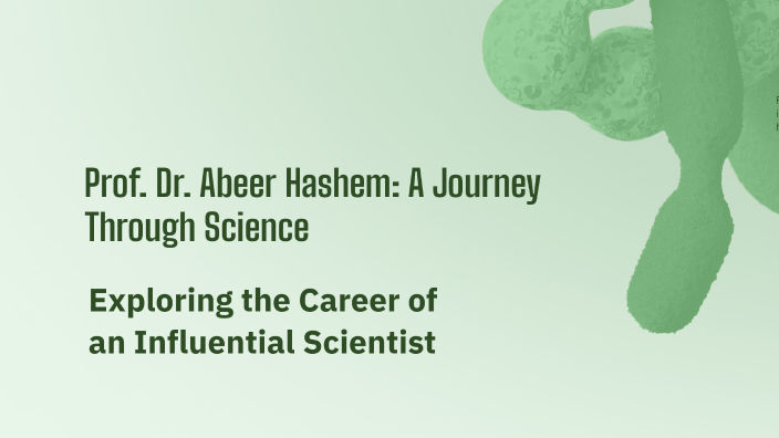 The Career of Prof. Dr. Abeer Hashem by mazen Nl on Prezi