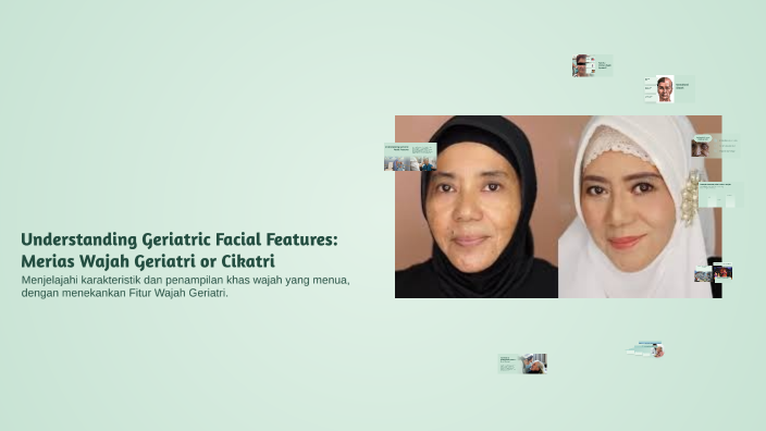 Pengertian Ciri Wajah Geriatri: Merias Wajah Geriatri atau Cikatri OLEH ...