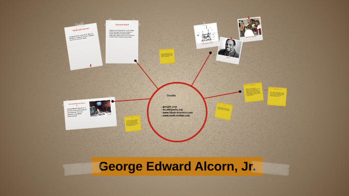 George Edward Alcorn, Jr. by Sarah Henry on Prezi
