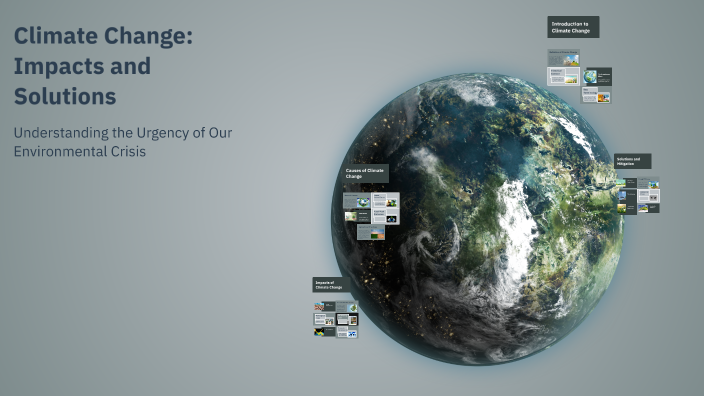 Climate Change: Impacts and Solutions by Ryan Baluyut on Prezi