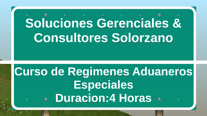 REGIMENES ADUANEROS ESPECIALES by LISETH SOLORZANO on Prezi