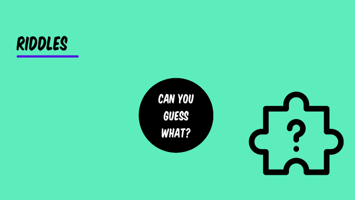 Riddles warm up by Diego Ruiz on Prezi