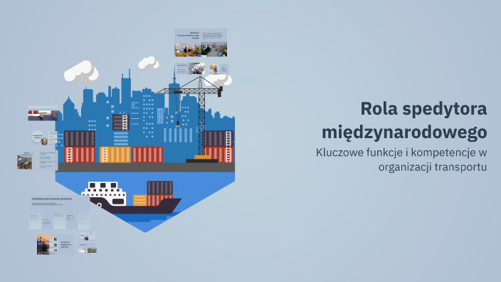 Rola spedytora międzynarodowego by Adrian Szczygłowski on Prezi
