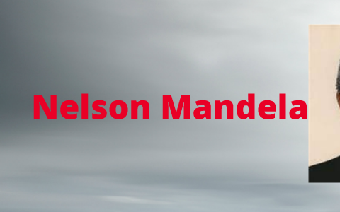 Nelson Mandela by kevin lee on Prezi