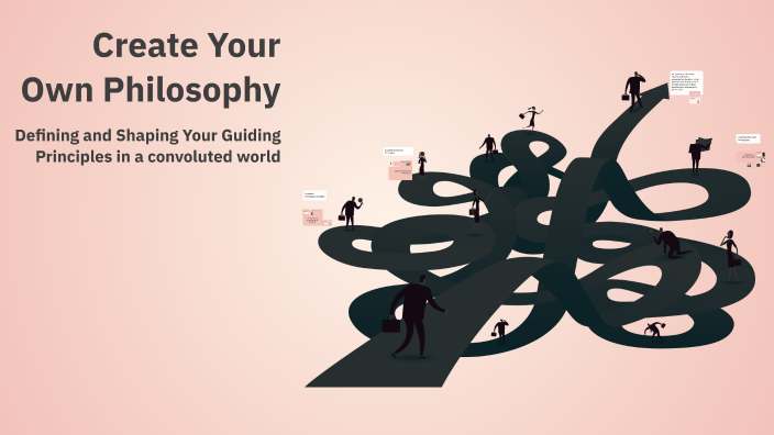 Create Your Own Philosophy by Jamaal Salary on Prezi