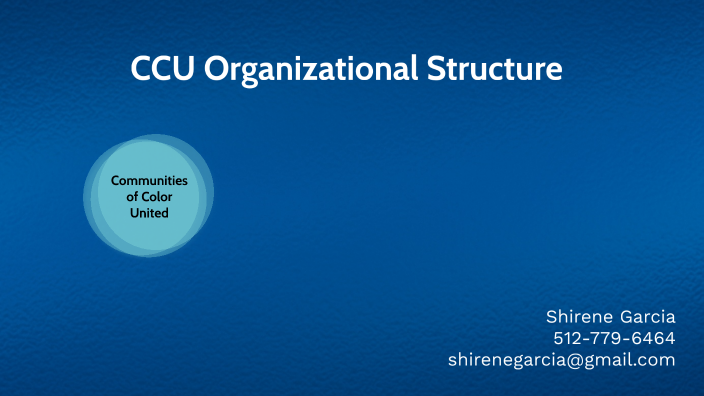 CCU Organizational Structure by Shirene Garcia on Prezi
