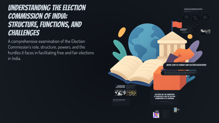 Understanding the Election Commission of India: Structure, Functions ...