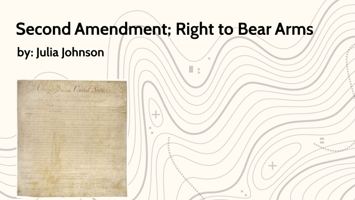 Second Amendment by Julia Johnson on Prezi