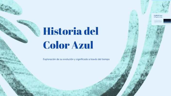Historia del Color Azul by BRANDON RODRIGUEZ MARIN on Prezi