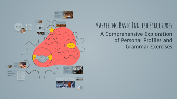 Mastering Basic English Structures by Jesus palmero3 on Prezi