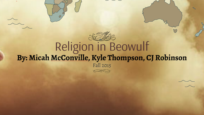 Religion in Beowulf by Micah Mcconville on Prezi