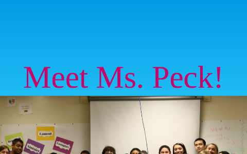 Meet Ms. Peck! by Danielle Peck on Prezi