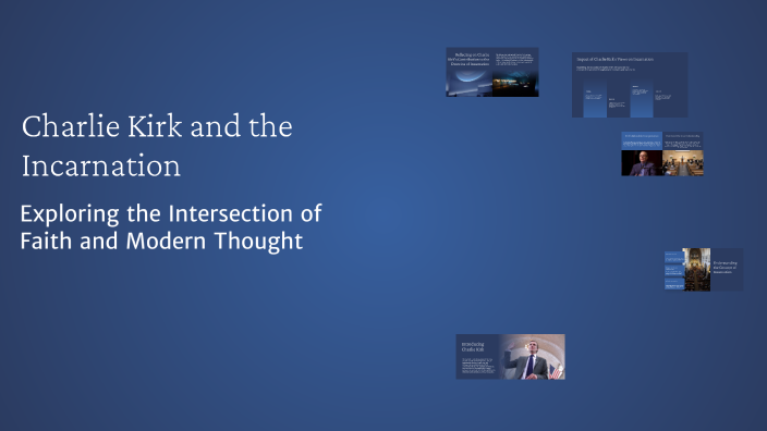 Charlie Kirk and the Incarnation by Athena Flores on Prezi