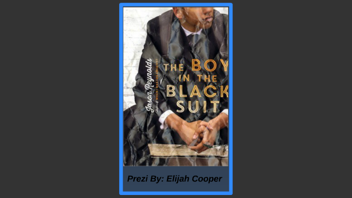 The Boy in the Black Suit by e c on Prezi