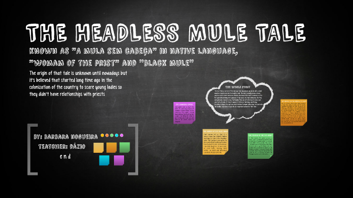 THE HEADLESS MULE TALE by Barbara Nogueira on Prezi