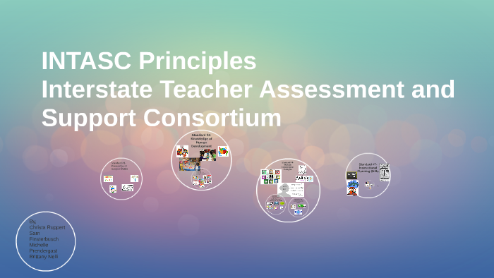 INTASC Principles by christa ruppert on Prezi
