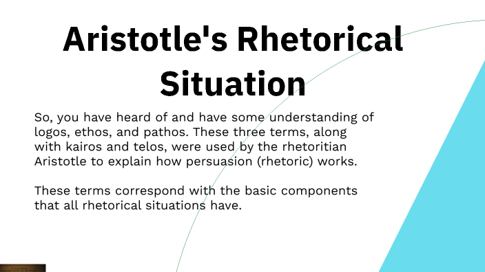 Aristotle's Rhetorical Situation by Savannah Fleming on Prezi