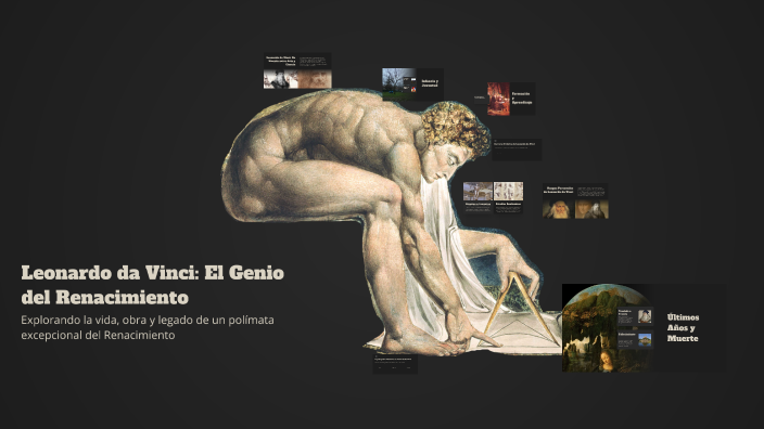 Leonardo da Vinci: El Genio del Renacimiento by Nahuel Zamudio on Prezi