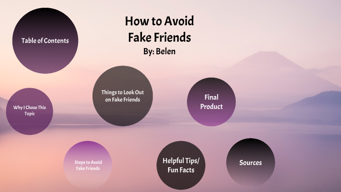How to Avoid Fake Friends by Belen Mendoza Altamirano - STLAU Stu on Prezi