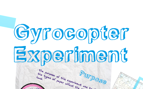 Gyrocopter Experiment by Lee-June Park on Prezi