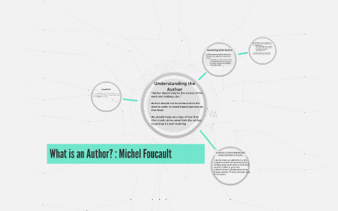 What is an Author? : Michel Foucault by Adrian Mata on Prezi