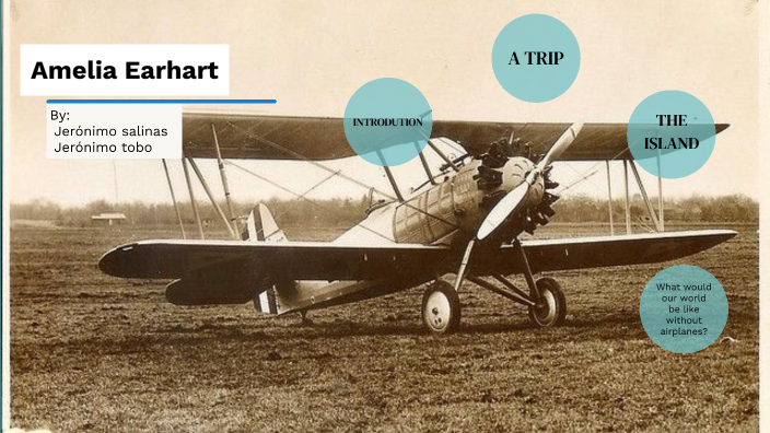 Amelia herahart by JERONIMO SALINAS SOTO on Prezi