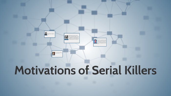Motivations of Serial Killers by Jessica Stone