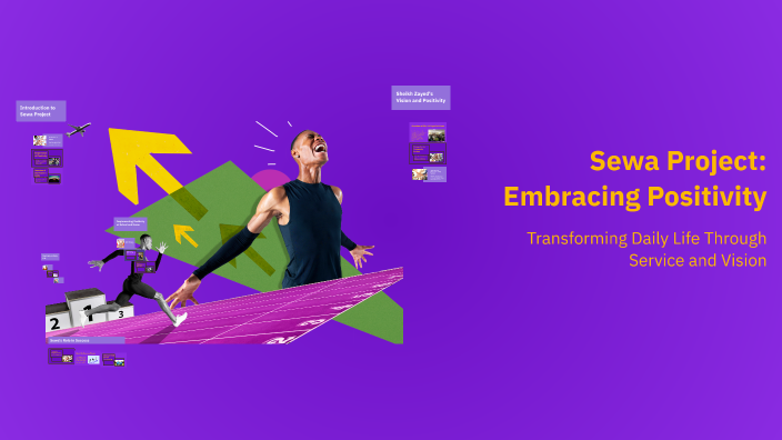 Sewa Project: Embracing Positivity by Dwij Dungrani on Prezi