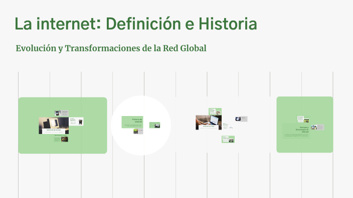 La internet: Definición e Historia by Silvana Villanueva on Prezi
