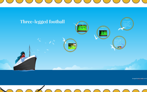 Three-legged football by dongqi Ge on Prezi