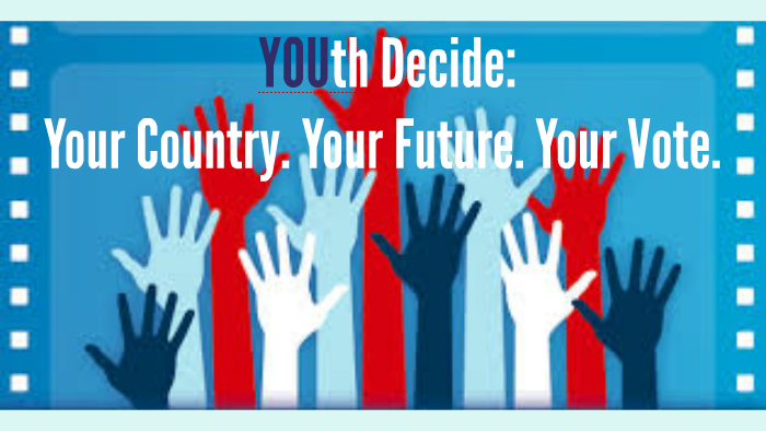 YOUth Decide: Your Country. Your Future. Your Vote. by Olivia Walker on ...
