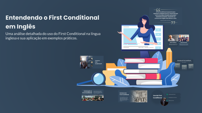 Entendendo o First Conditional em Inglês by Mariany Santos Miranda on Prezi