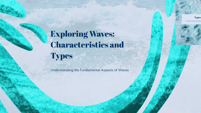 Exploring Waves: Characteristics and Types by Courtney Johnson on Prezi