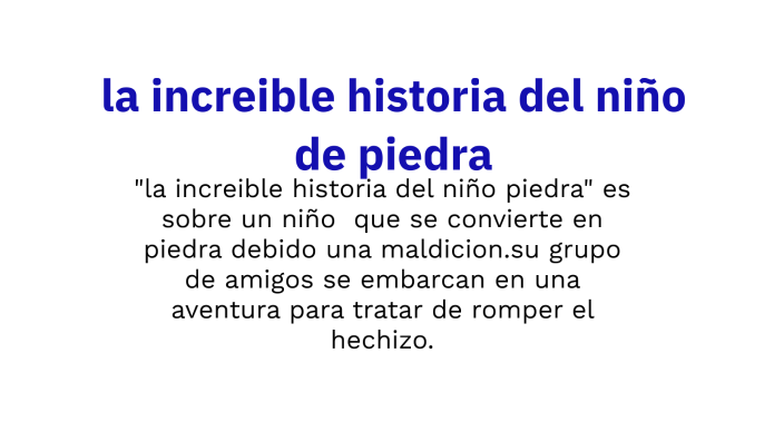 la increible historia del niño de piedra by leandro marin delgado on Prezi
