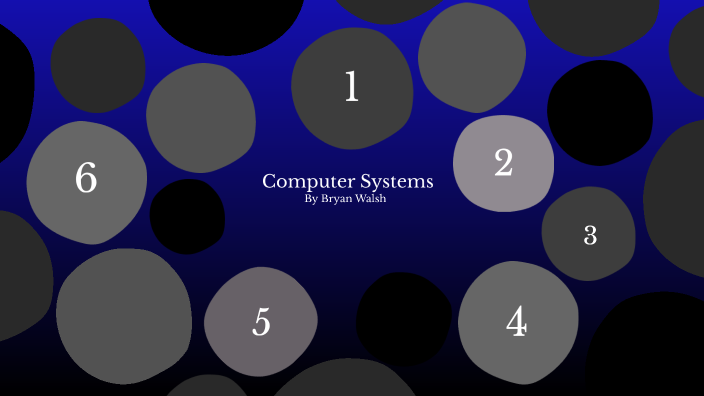 Understanding Computer Systems by Bryan Walsh on Prezi