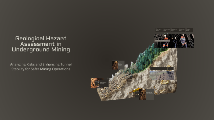 Geological Hazard Assessment in Underground Mining by Ahmed Haroun on Prezi