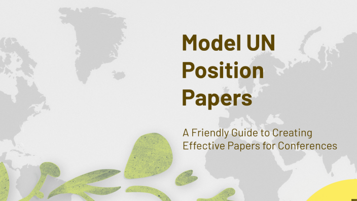 Model UN Position Papers by Alexandria Creech on Prezi