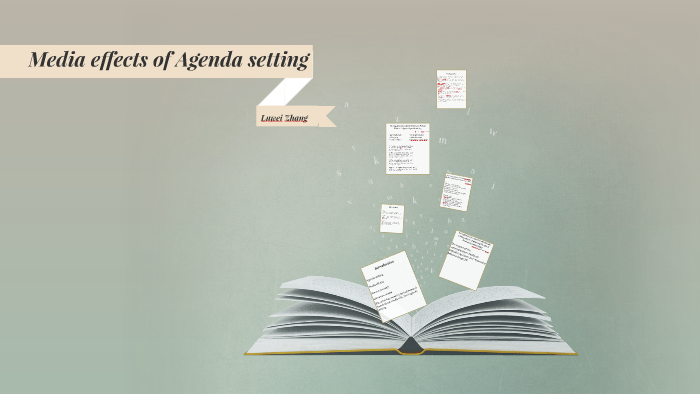 media effects of Agenda setting by luwei zhang on Prezi