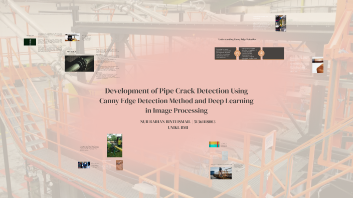Development of Pipe Crack Detection by raihan ismail on Prezi