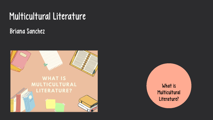 Multicultural Literature by Briana Sanchez on Prezi