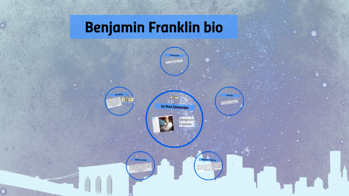 Benjamin franklin bio by liza rendon on Prezi