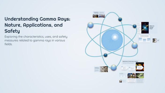 Understanding Gamma Rays: Nature, Applications, and Safety by Tysha ...