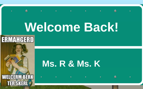 Welcome Back! by Claire Rybarczyk on Prezi